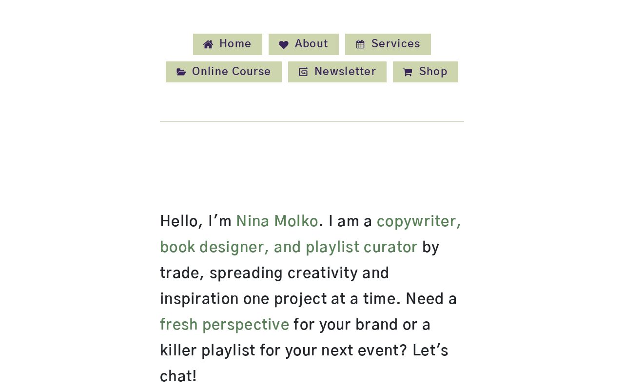 Nina Molko | Copywriter, Designer & Playlist Curator